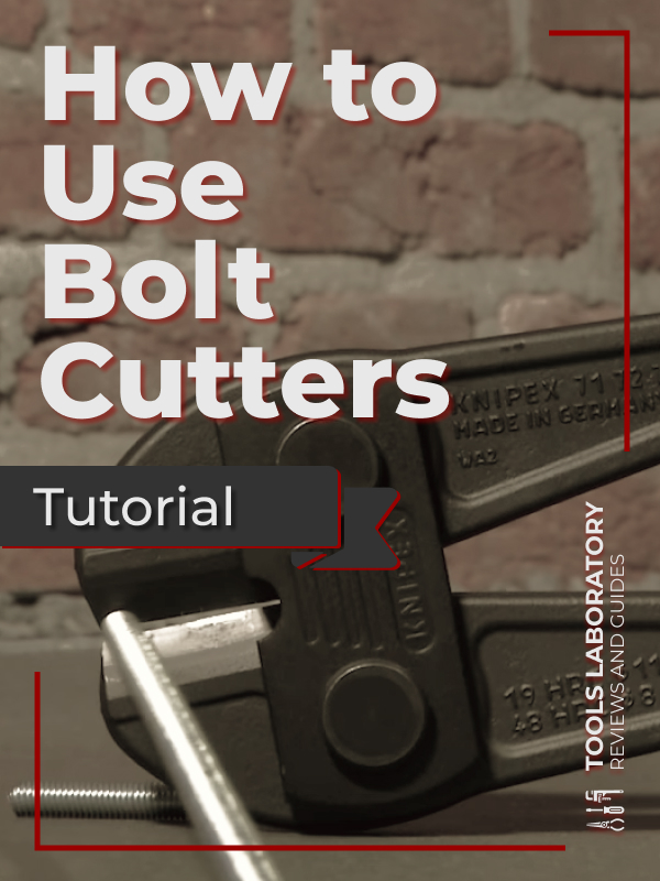 How To Use Bolt Cutters Tutorial Tools Laboratory How To Use Bolt Cutters Tutorial Tools Laboratory